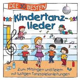 Die 30 besten Kindertanzlieder - S. Sommerland, K. Glück & Kita-Frösche Die. (CD)