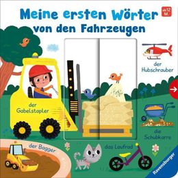 RAVENSBURGER VERLAG Meine ersten Wörter von den Fahrzeugen - Sprechen lernen mit großen Schiebern und Sachwissen für Kinder ab 12 Monaten - Cornelia Frank, Pappband