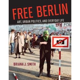 Free Berlin - Briana J. Smith, Gebunden