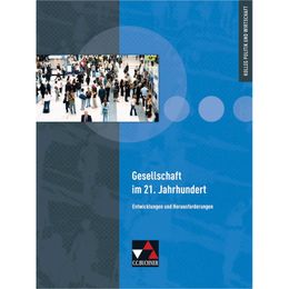 Buchner Gesellschaft im 21. Jahrhundert - Christine Betz, Anita Hitzler, Sabine Hoffmann, Thomas Volkert, Friedrich Wölfl, Gebunden