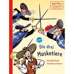 arena Die drei Musketiere - Alexandre Dumas, Wolfgang Knape, Gebunden