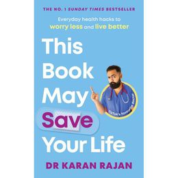 Random House Publishing Group This Book May Save Your Life - Karan Rajan, Gebunden