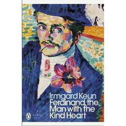 Ferdinand, the Man with the Kind Heart - Irmgard Keun, Kartoniert (TB)