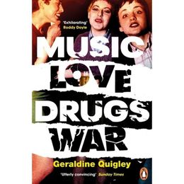 Music Love Drugs War - Geraldine Quigley, Kartoniert (TB)