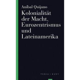 Kolonialität der Macht, Eurozentrismus und Lateinamerika - Aníbal Quijano, Kartoniert (TB)