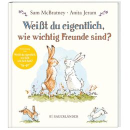 Weißt du eigentlich, wie wichtig Freunde sind? - Sam Mcbratney, Gebunden