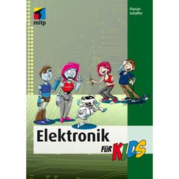 Elektronik für Kids - Florian Schäffer, Kartoniert (TB)