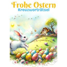 tredition Frohe Ostern - Kreuzworträtsel Ostergeschenk - Isamrätsel Verlag, Kartoniert (TB)