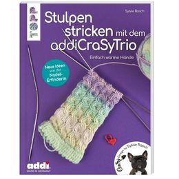 Stulpen stricken mit dem addiCraSyTrio - Sylvie Rasch, Taschenbuch