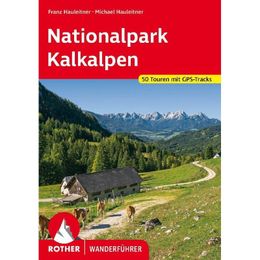 BERGVERLAG ROTHER Nationalpark Kalkalpen - Michael Hauleitner, Franz Hauleitner, Kartoniert (TB)
