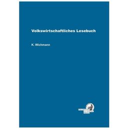 Volkswirtschaftliches Lesebuch - Klaus Wichmann, Gebunden