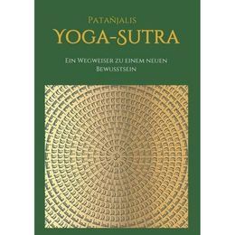 tredition Patanjalis Yoga-Sutra: Ein Wegweiser zu einem neuen Bewusstsein - Marija Feigel, Kartoniert (TB)