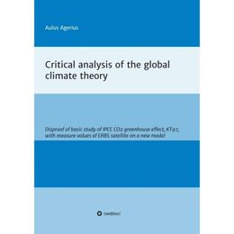 tredition Critical analysis of the global climate theory - Aulus Agerius, Kartoniert (TB)