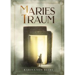 tredition Maries Traum - Karina von Beers, Kartoniert (TB)