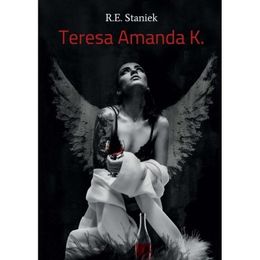 tredition Teresa Amanda K. - R. E. Staniek, Kartoniert (TB)