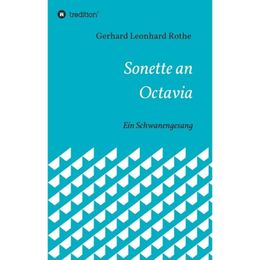 tredition Sonette an Octavia - Gerhard Leonhard Rothe, Kartoniert (TB)