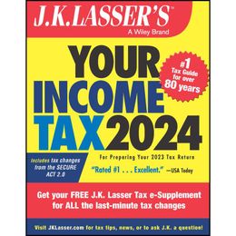 J.K. Lasser's Your Income Tax 2024 - J.K. Lasser Institute, Kartoniert (TB)