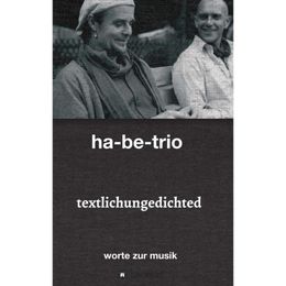 tredition textlichungedichted - ha-be-trio sebastian harbig & andreas bebensee-klockmann, Kartoniert (TB)