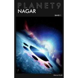 tredition Planet 9 - Band 1: Nagar - Marcus Knuth, Kartoniert (TB)