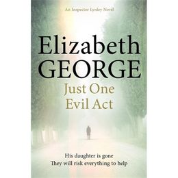 Just One Evil Act - Elizabeth George, Kartoniert (TB)