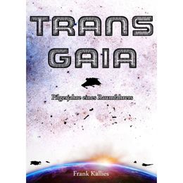 tredition Trans Gaia - Frank Kallies, Kartoniert (TB)