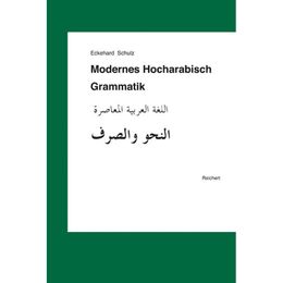 Reichert Modernes Hocharabisch, Grammatik - Eckehard Schulz, Gebunden