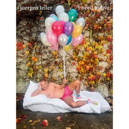 i need to live - Juergen Teller, Kartoniert (TB)