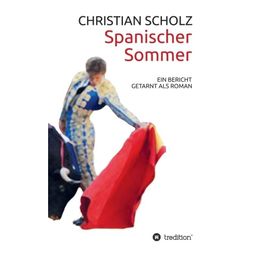 tredition Spanischer Sommer - Christian Scholz, Kartoniert (TB)