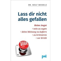 Lass Dir nicht alles gefallen - Rolf Merkle, Kartoniert (TB)