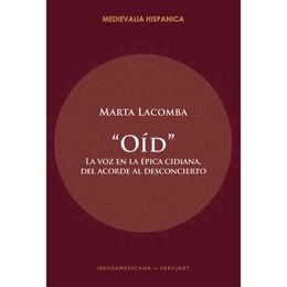 "Oíd" : la voz en la épica cidiana, del acorde al desconcierto - Marta Lacomba, Kartoniert (TB)