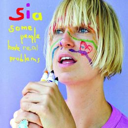 Concord Some People Have Real Problems - Sia. (CD)