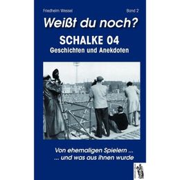 Herkules Weißt du noch? Schalke 04. Bd.2.Bd.2 - Friedhelm Wessel, Gebunden