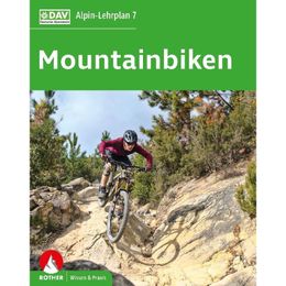 BERGVERLAG ROTHER Alpin-Lehrplan 7: Mountainbiken - Norman Bielig, Matthias Laar, Antje Bornhak, Kartoniert (TB)