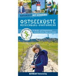 Naturzeit mit Kindern: Ostseeküste Mecklenburg-Vorpommern - Lena Marie Hahn, Stefanie Holtkamp, Kartoniert (TB)
