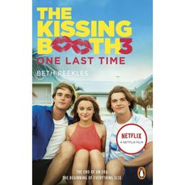 Penguin The Kissing Booth 3: One Last Time - Beth Reekles, Kartoniert (TB)