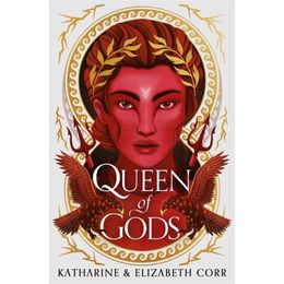 Queen of Gods (House of Shadows 2) - Katharine & Elizabeth Corr, Kartoniert (TB)