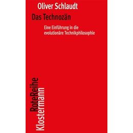 Klostermann Das Technozän - Oliver Schlaudt, Gebunden