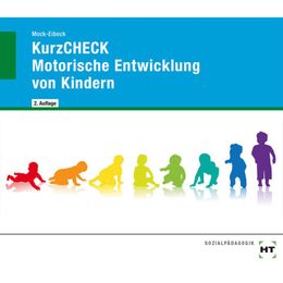 eBook inside: Buch und eBook KurzCHECK Motorische Entwicklung von Kindern, m. 1 Buch, m. 1 Online-Zugang - Anja Mock-Eibeck, Gebunden