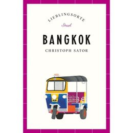 Bangkok Reiseführer LIEBLINGSORTE - Christoph Sator, Taschenbuch
