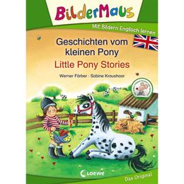 Loewe Bildermaus - Mit Bildern Englisch lernen - Geschichten vom kleinen Pony - Little Pony Stories - Werner Färber, Gebunden
