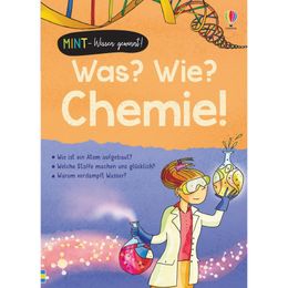 MINT - Wissen gewinnt! Was? Wie? Chemie! - Dr. Lisa Jane Gillespie, Alex Frith, Gebunden