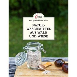 Das große kleine Buch: Naturwaschmittel aus Wald und Wiese - Gabriela Nedoma, Gebunden