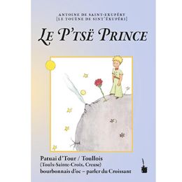 Der kleine Prinz. Le P'tsë Prince - Antoine de Saint-Exupéry, Taschenbuch