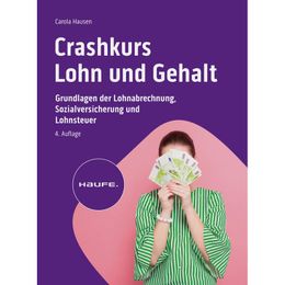 HAUFE-LEXWARE Crashkurs Lohn und Gehalt - Carola Hausen, Kartoniert (TB)