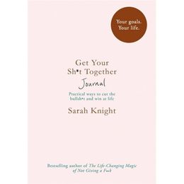 Quercus Get Your Sh*t Together Journal - Sarah Knight, Kartoniert (TB)