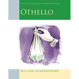 Oxford University Oxford School Shakespeare: Othello - William Shakespeare, Kartoniert (TB)