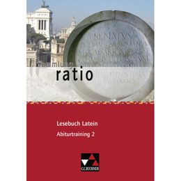 Buchner ratio Lesebuch Latein Abiturtraining 2, m. 1 Buch - Christian Engel, Michael Lobe, Christian Zitzl, Gebunden