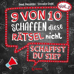 Loewe Verlag 9 von 10 schaffen diese Rätsel nicht - schaffst du sie? - Vol. 3 - Frank Passfeller, Kartoniert (TB)