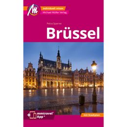 Brüssel MM-City Reiseführer Michael Müller Verlag, m. 1 Karte - Petra Sparrer, Kartoniert (TB)
