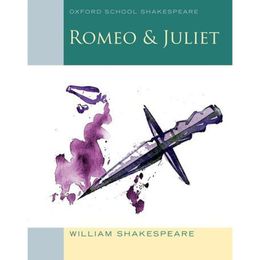 Oxford University Oxford School Shakespeare: Romeo and Juliet - William Shakespeare, Kartoniert (TB)